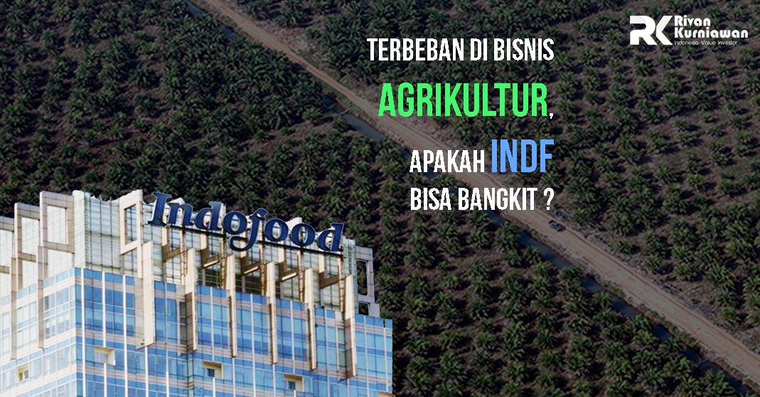 Prospek Saham INDF di Tengah Merosotnya Bisnis Agriculture