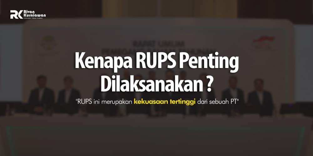 Kenapa RUPS Penting Dilaksanakan ? - Rivan Kurniawan