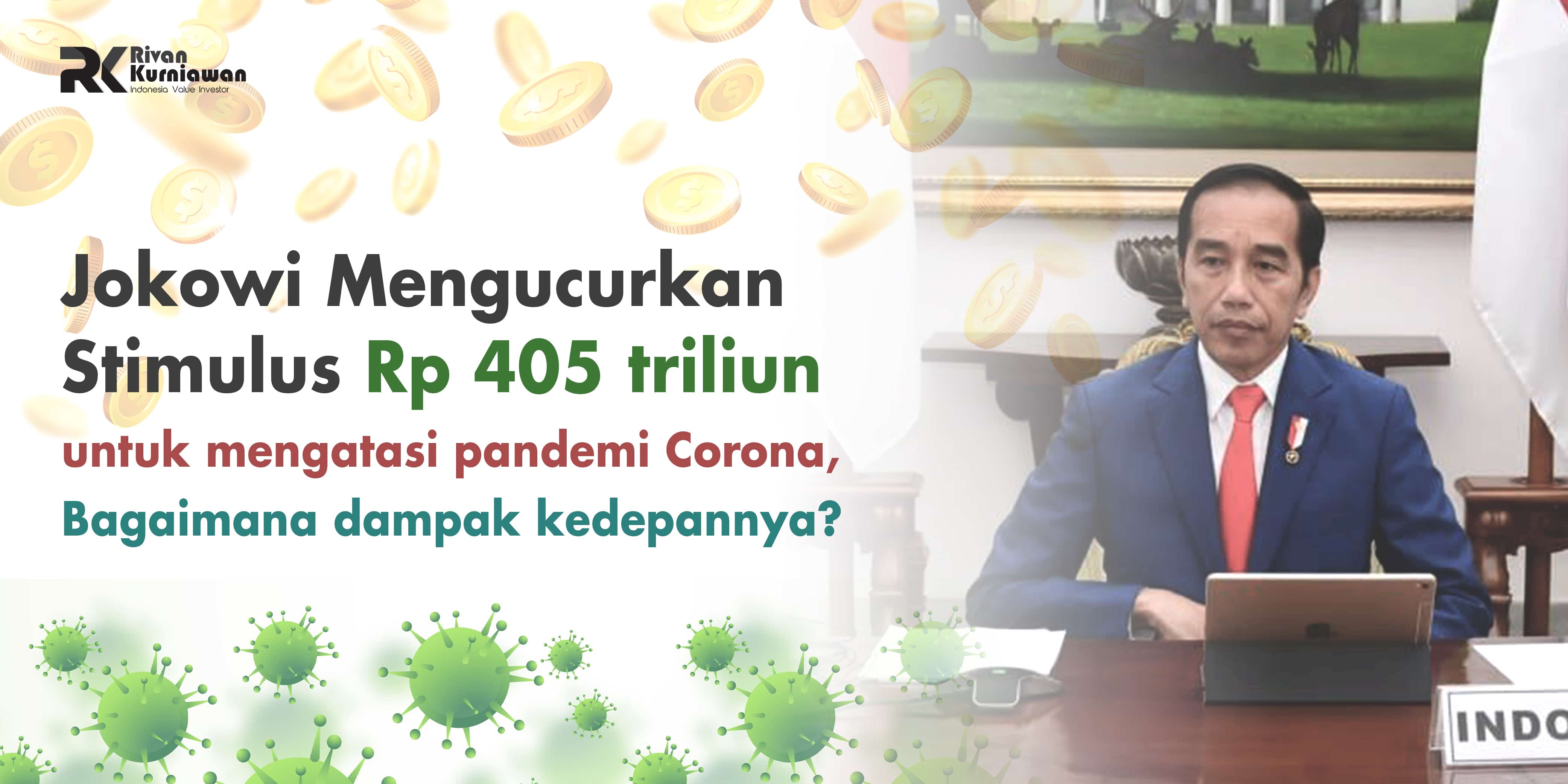 Stimulus Rp 405 Triliun Bagaimana Dampak ke Depan? - Rivan Kurniawan