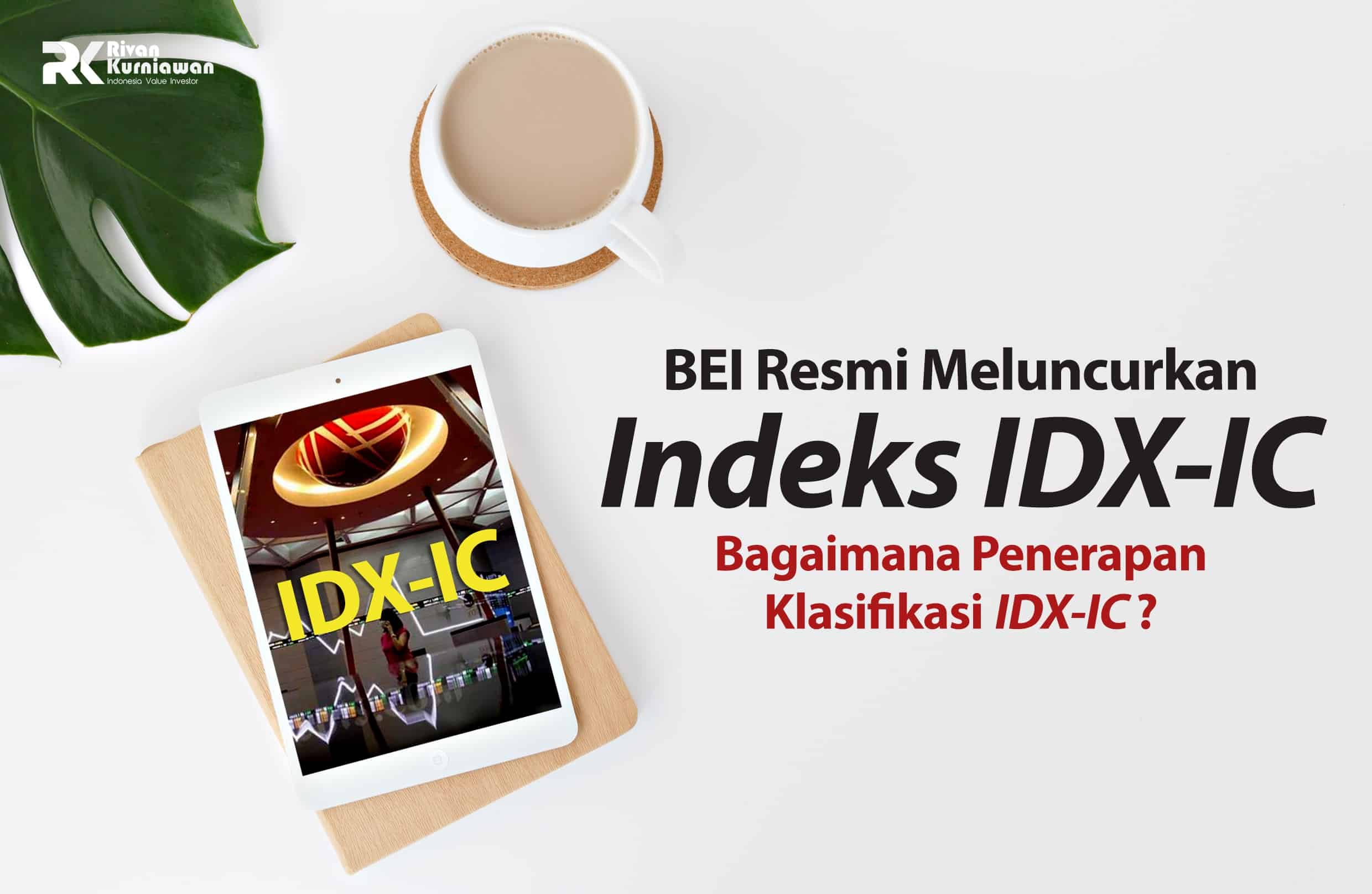 BEI Resmi Meluncurkan Indeks IDX-IC - Rivan Kurniawan