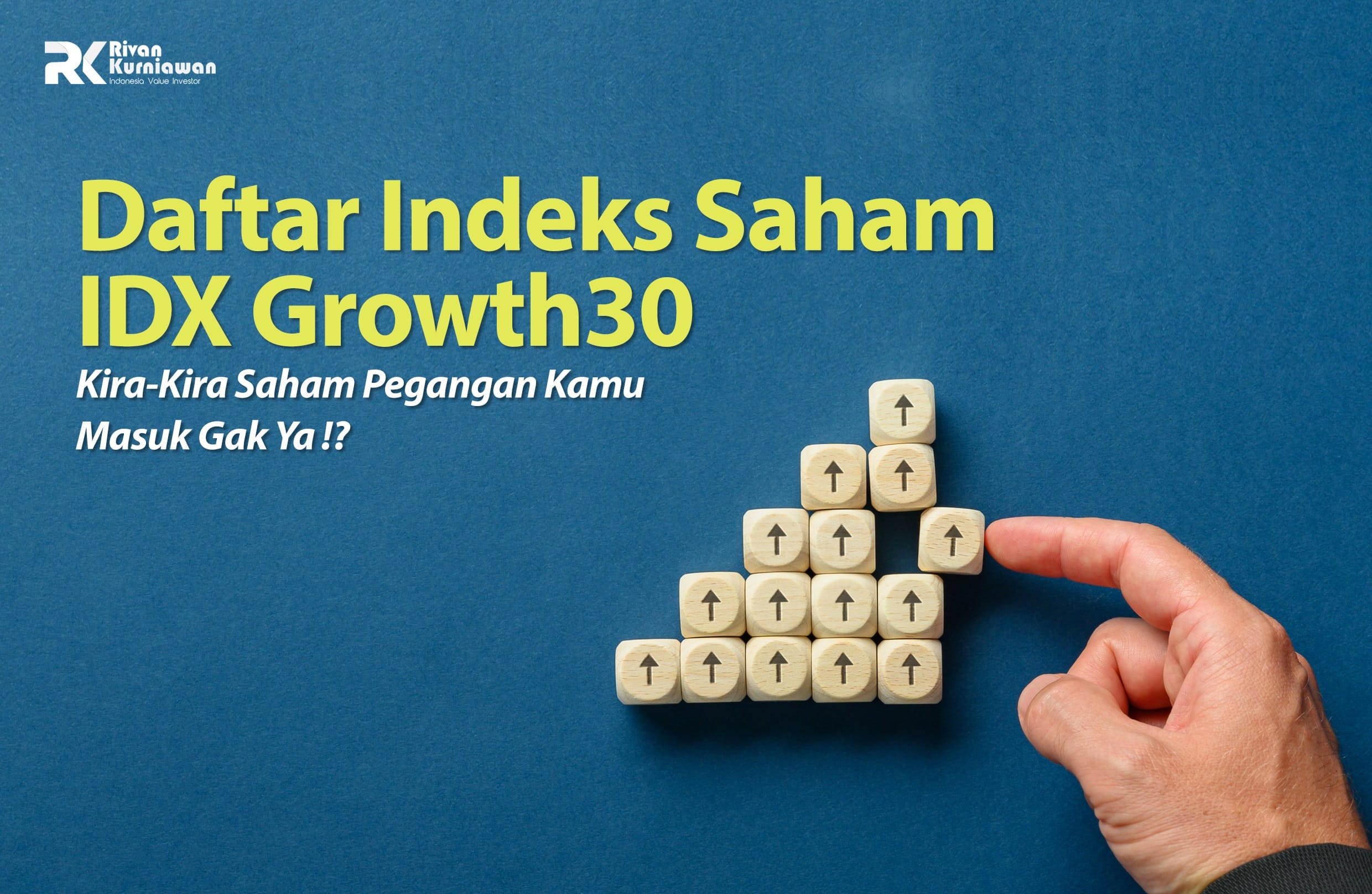 Daftar Indeks Saham IDX Growth30 - Rivan Kurniawan