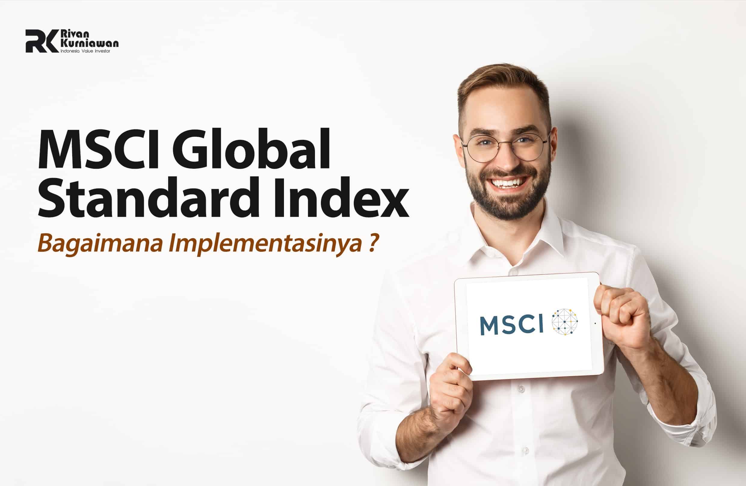 MSCI Global Standard Index, Gimana Implementasinya?- Rivan Kurniawan