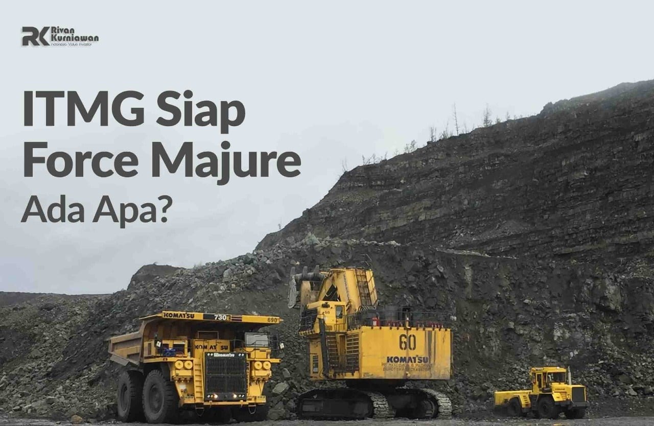 ITMG Siap Force Majure, Ada Apa? - Rivan Kurniawan