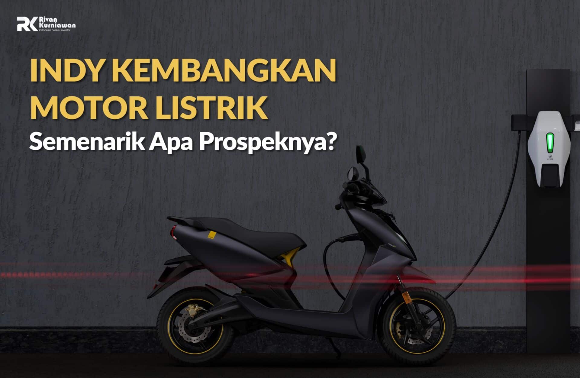 INDY Kembangkan Motor Listrik - Rivan Kurniawan