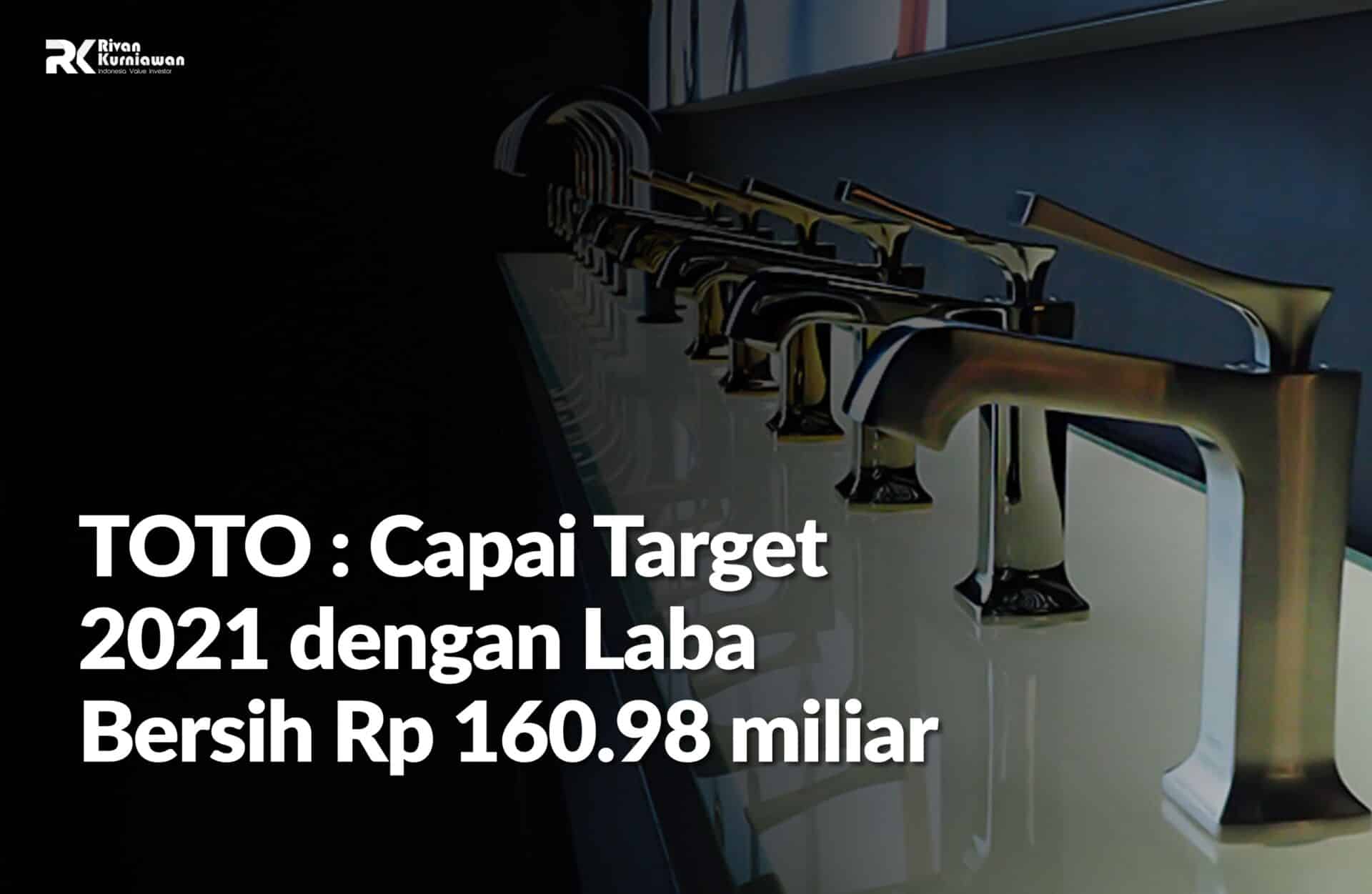 TOTO Capai Target 2021 - Rivan Kurniawan