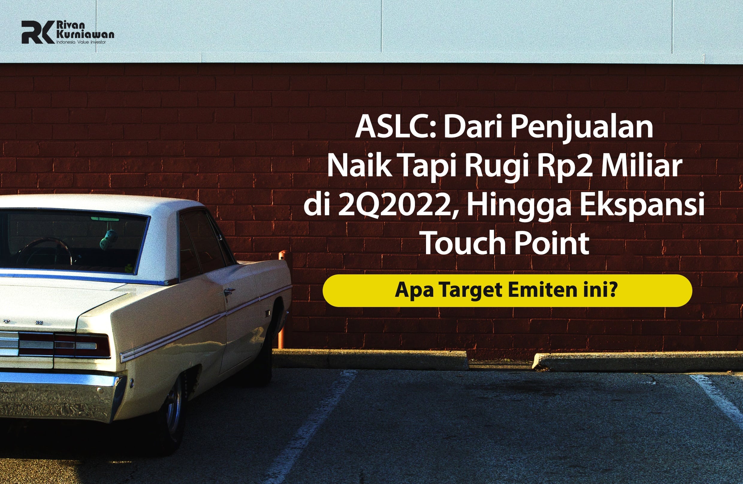 Analisa Saham ASLC - Rivan Kurniawan