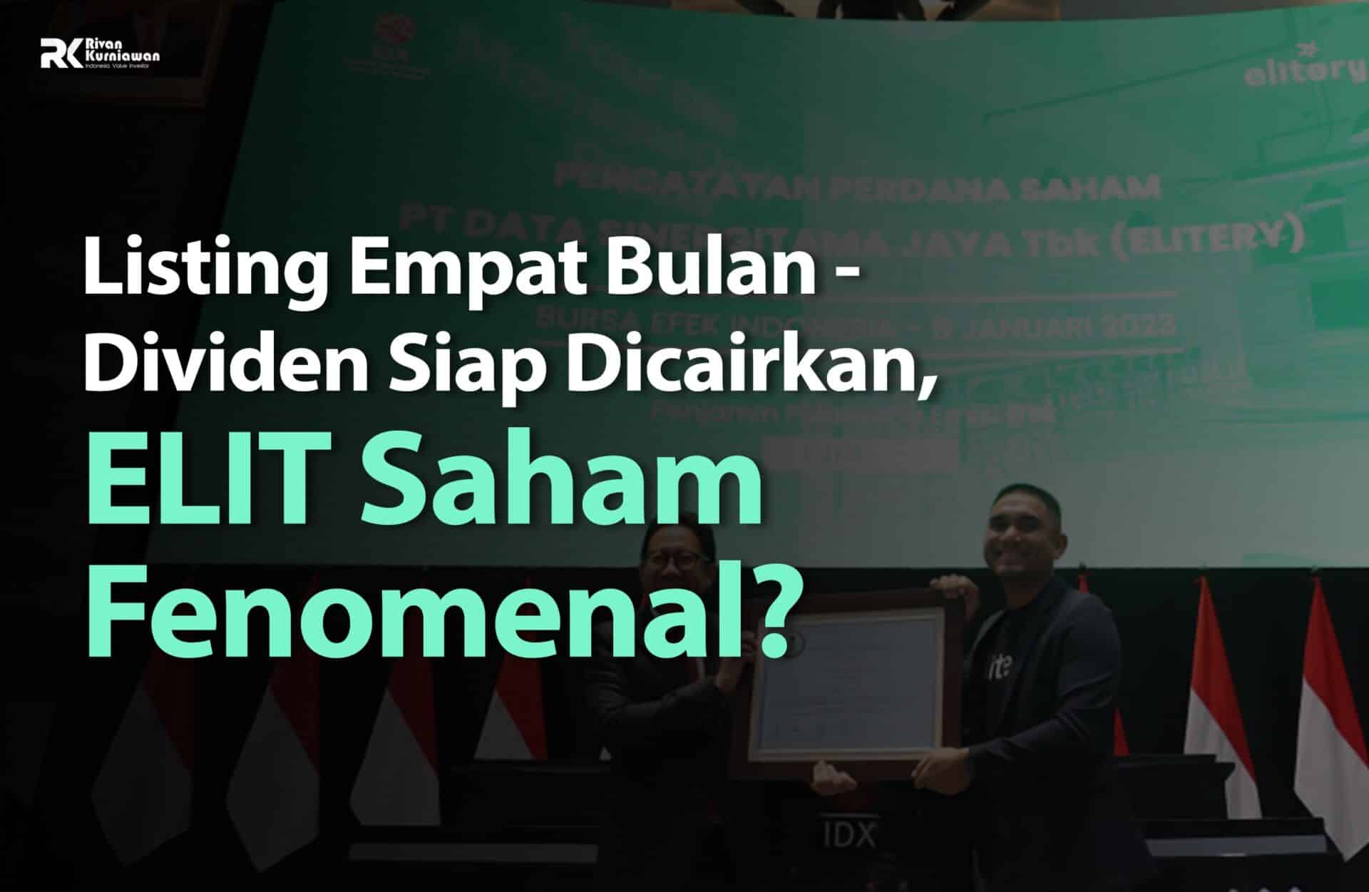 ELIT Listing Empat Bulan Dividen Siap Dicairkan- Rivan Kurniawan