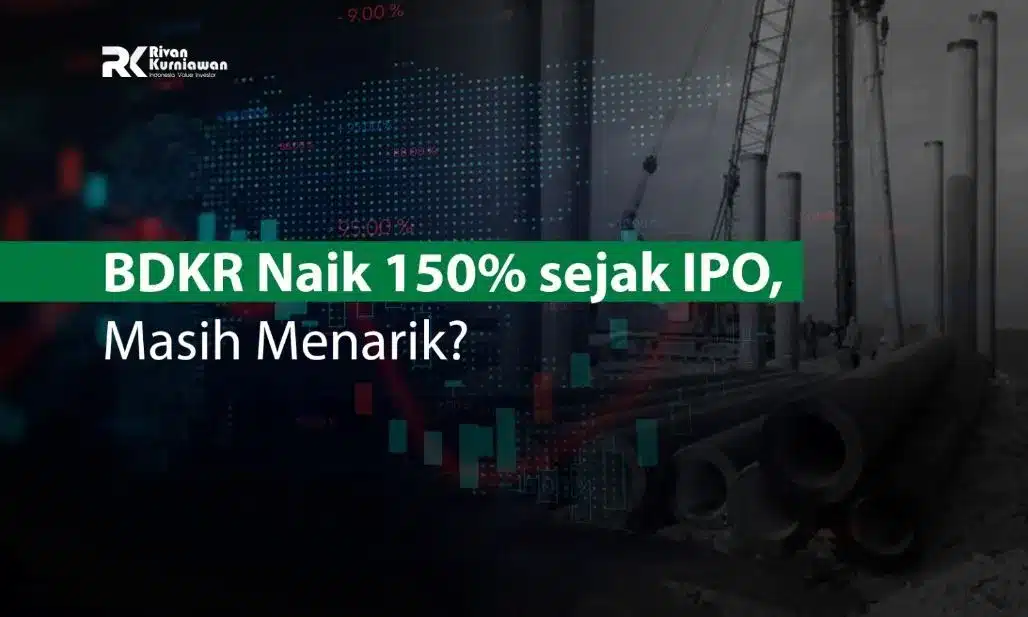 BDKR Naik 150% Sejak IPO - Rivan Kurniawan