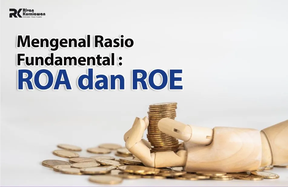 Rasio Fundamental ROA dan ROE - Rivan Kurniawan