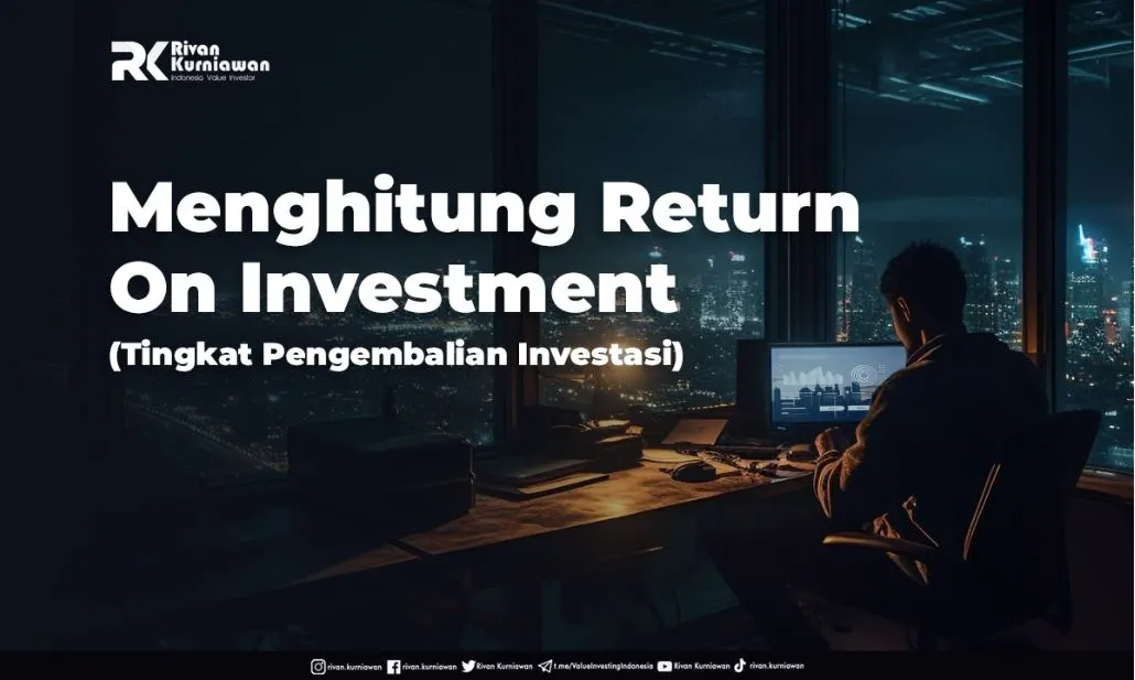 Menghitung Return On Investment - Rivan Kurniawan