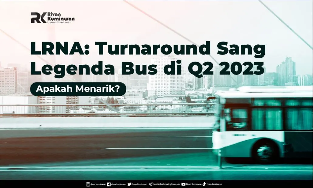 LRNA Turnaround Sang Legenda Bus di Q2 2023