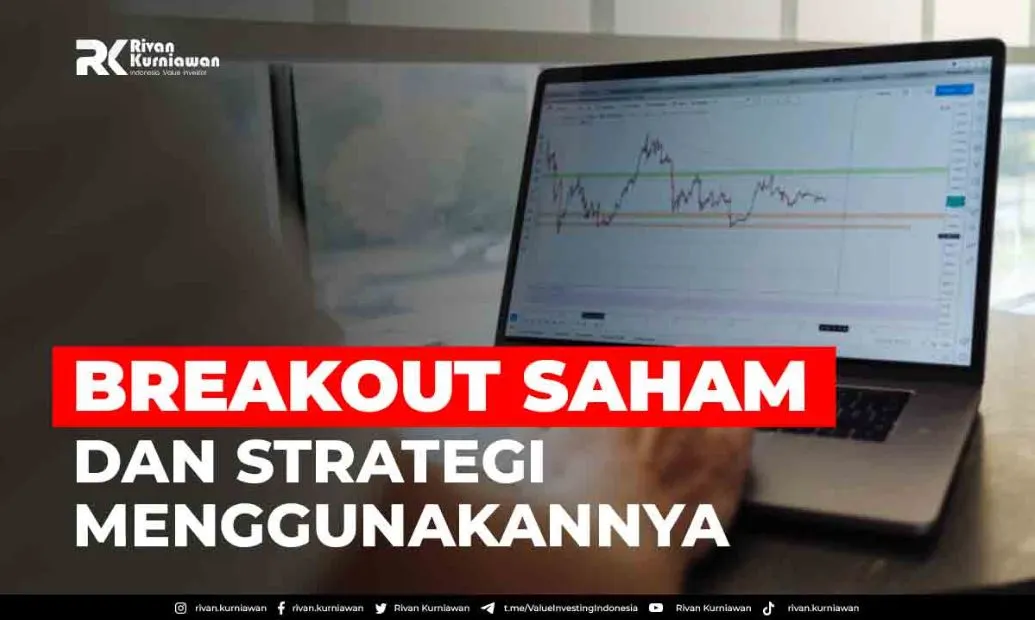 Apa Itu Breakout Saham? Ini Ciri dan Jenisnya!