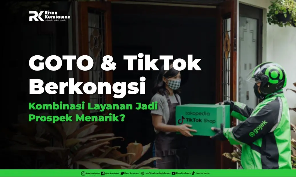 GOTO dan TikTok Berkongsi - Rivan Kurniawan