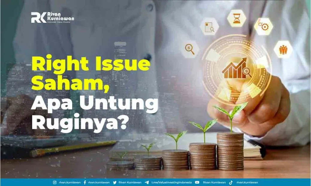 Right Issue Saham, Apa Untung Ruginya? - Rivan Kurniawan