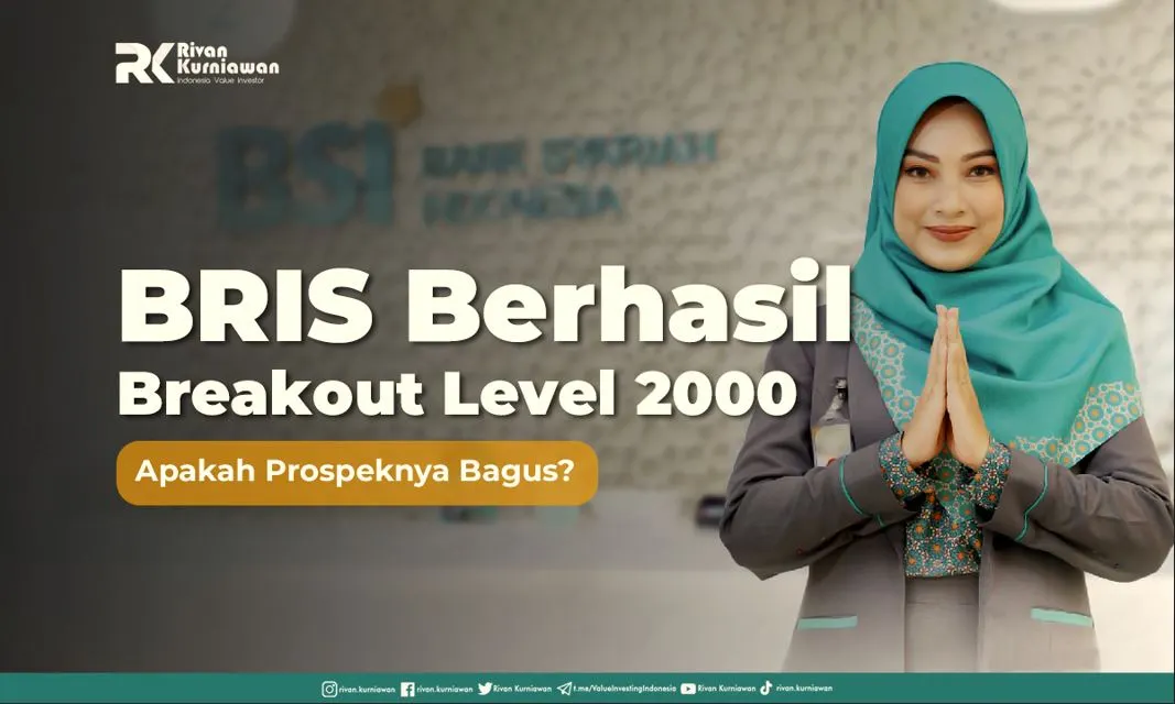BRIS Berhasil Breakout Level 2000, Prospeknya Bagus? - Rivan Kurniawan