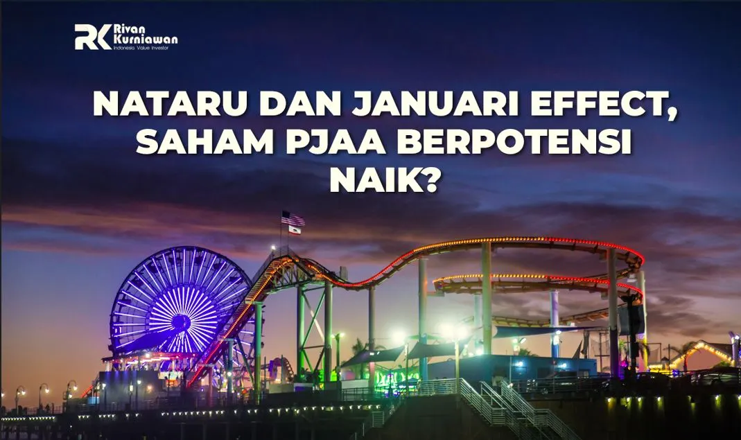 Nataru dan Januari Effect, Saham PJAA Berpotensi Naik? - Rivan Kurniawan