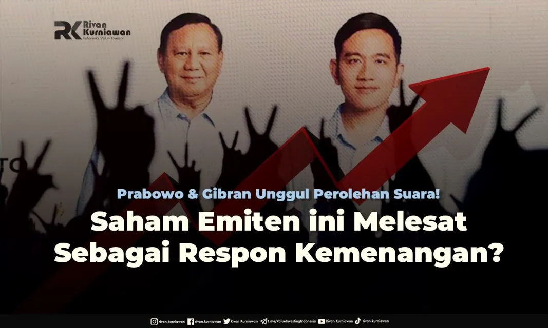 Prabowo & Gibran Unggul Perolehan Suara, Saham ini Melesat - Rivan Kurniawan