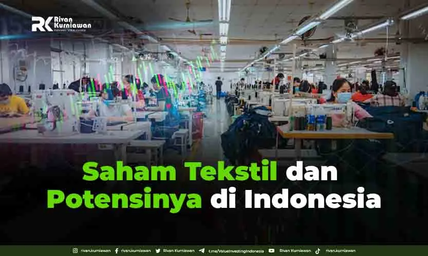 Saham Tekstil dan Potensinya di Indonesia! - Rivan Kurniawan