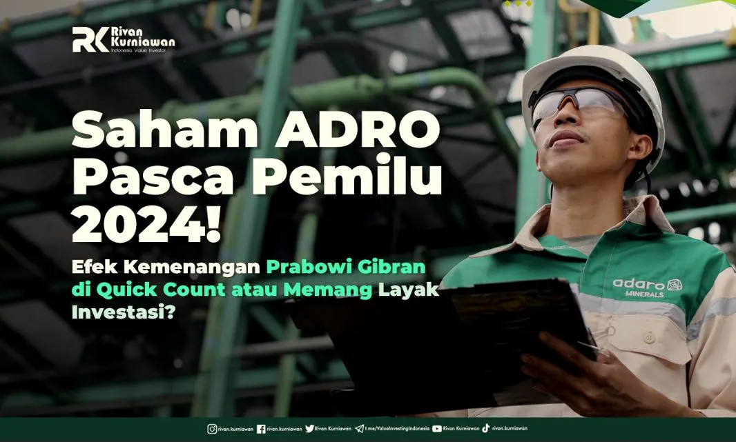Saham ADRO Pasca Pemilu 2024, Efek QC atau Layak Investasi?-