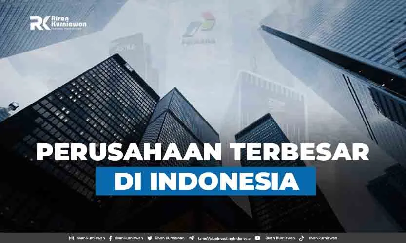 Perusaaan Terbesar di Indonesia Berdasarkan Nilai Kapitalisasi! - Rivan ...