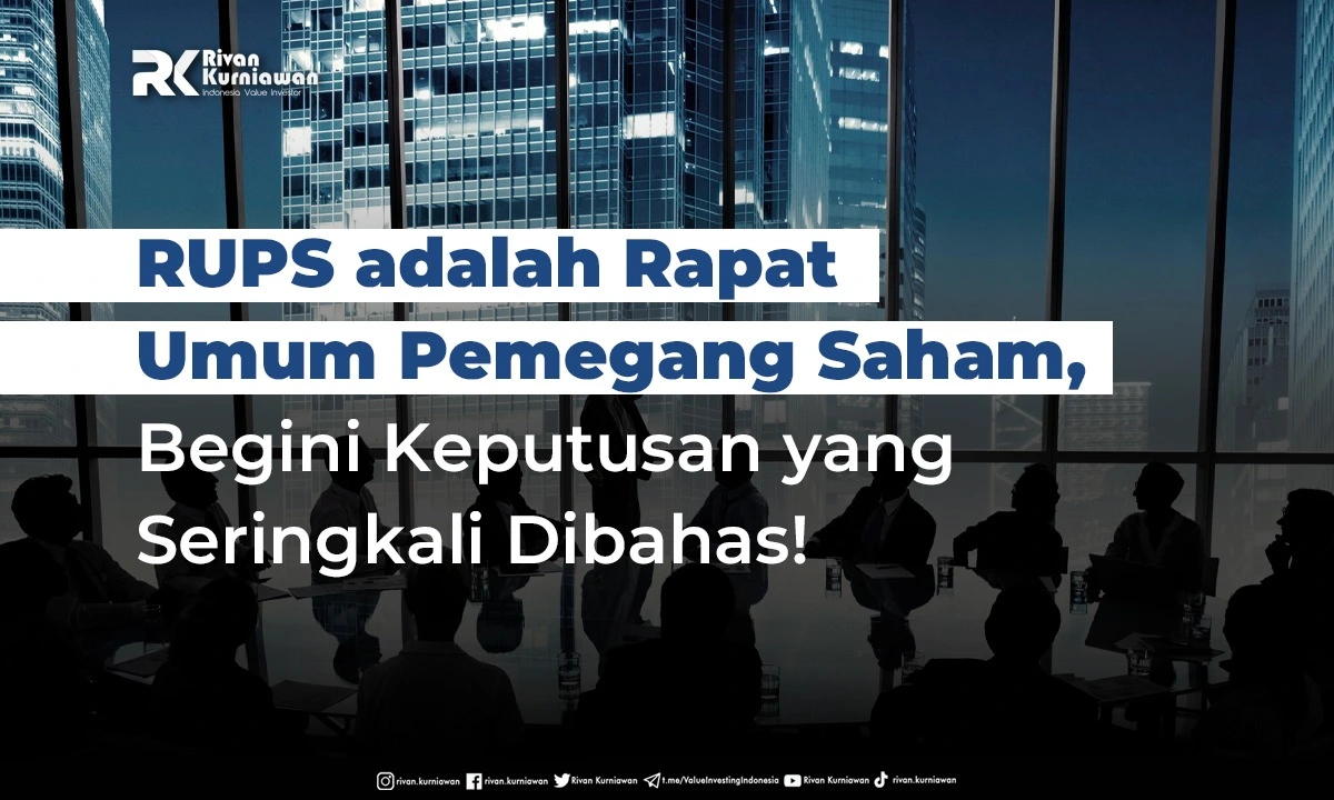 RUPS, Begini Keputusan yang Seringkali Dibahas! - Rivan Kurniawan