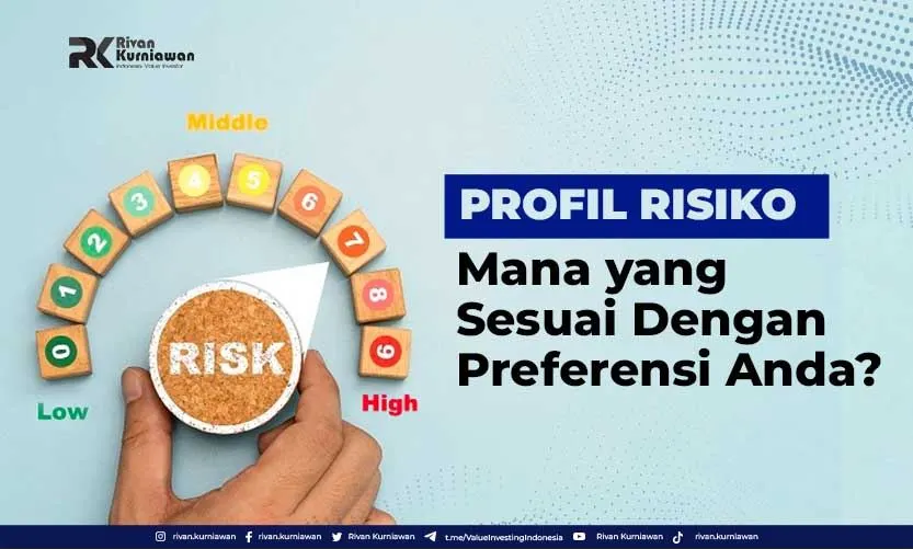 Profil Risiko, Mana yang Sesuai Dengan Preferensi Anda? - Rivan Kurniawan