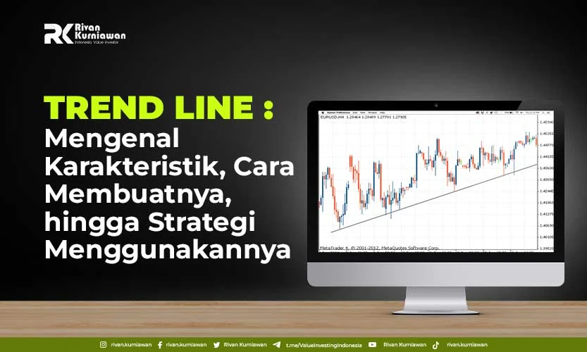 Trend Line: Karakteristik, Cara Membuat dan Strateginya - Rivan Kurniawan