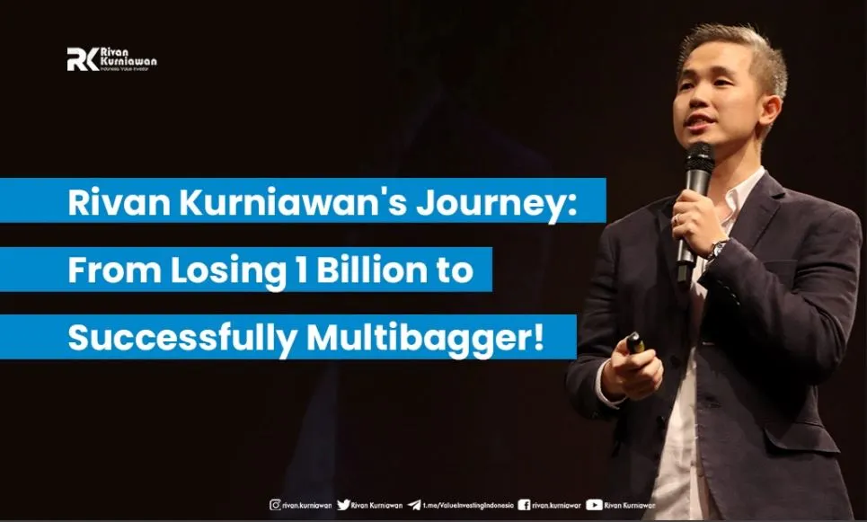 Rivan Kurniawan's Journey: Losing 1 Billion to Multibagger