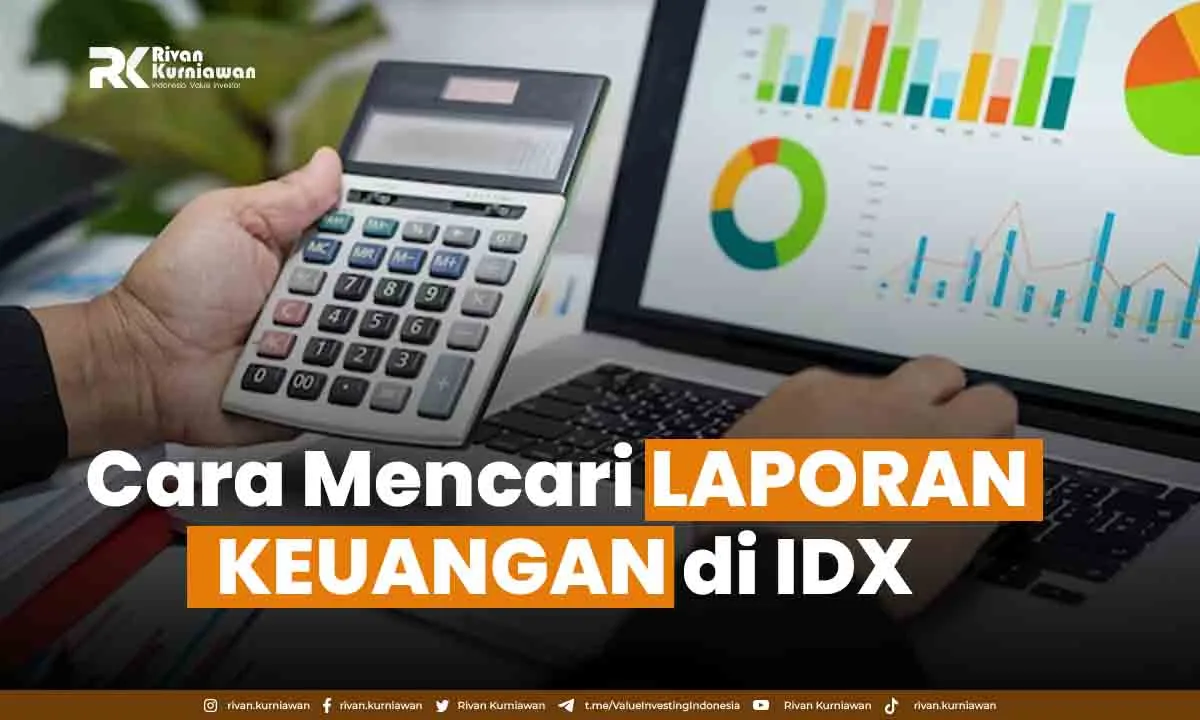 Cara Mencari Laporan Keuangan di IDX - Rivan Kurniawan