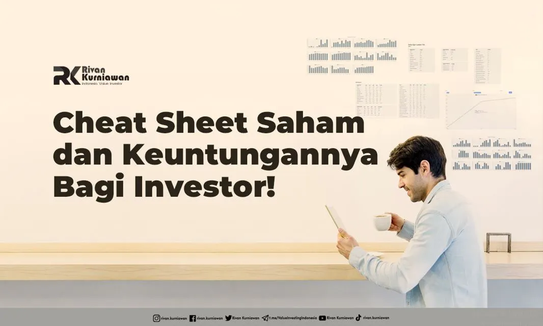Cheat Sheet Saham dan Keuntungannya Bagi Investor! - Rivan Kurniawan