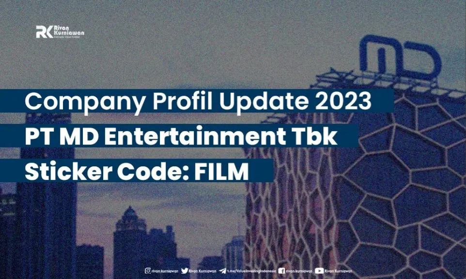Company Profil PT MD Entertainment Tbk - FILM - Rivan Kurniawan