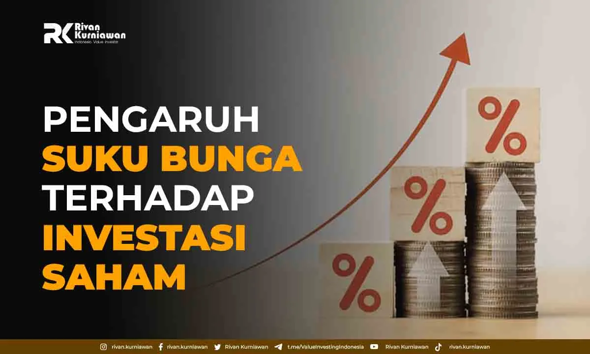Pengaruh Suku Bunga Terhadap Investasi Saham - Rivan Kurniawan