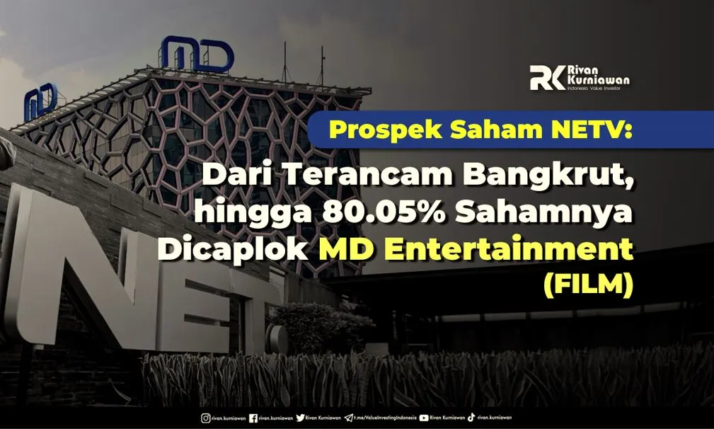 Prospek Saham NETV: 80.05% Saham Dicaplok FILM - Rivan Kurniawan