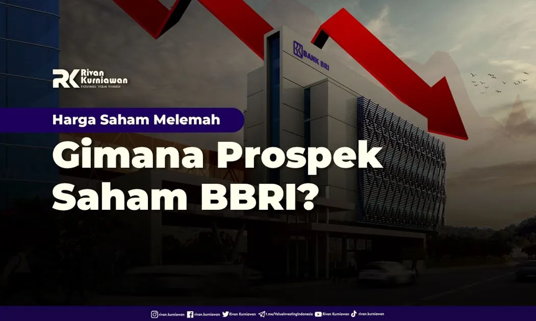 Harga Saham Melemah, Gimana Prospek Saham BBRI? - Rivan Kurniawan