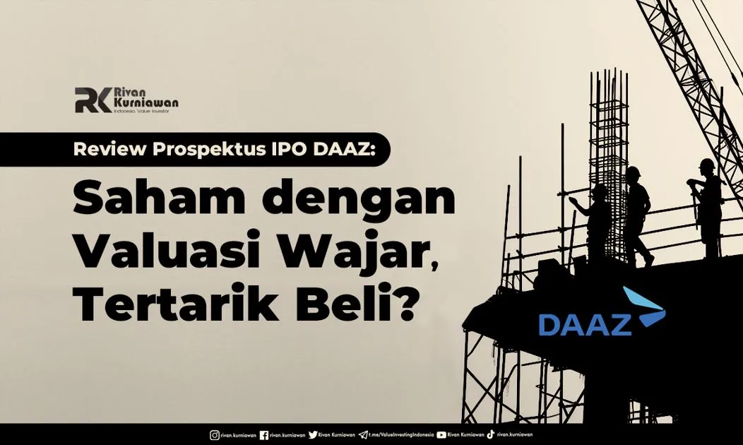 Review Prospektus IPO DAAZ, Tertarik Beli? - Rivan Kurniawan