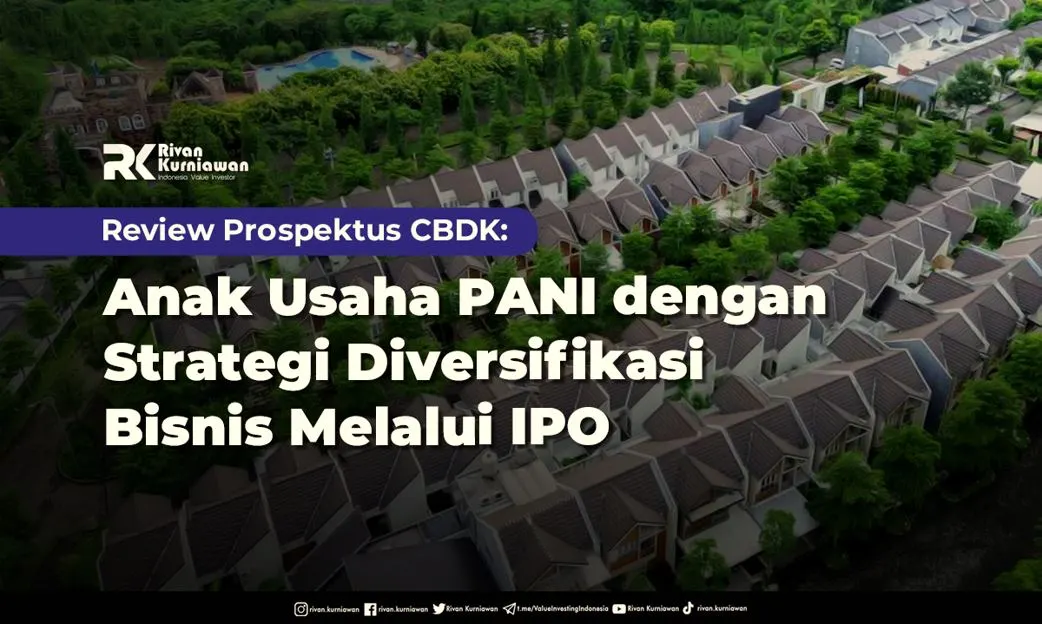 Review Prospektus CBDK, Diversifikasi Bisnis Melalui IPO - Rivan Kurniawan