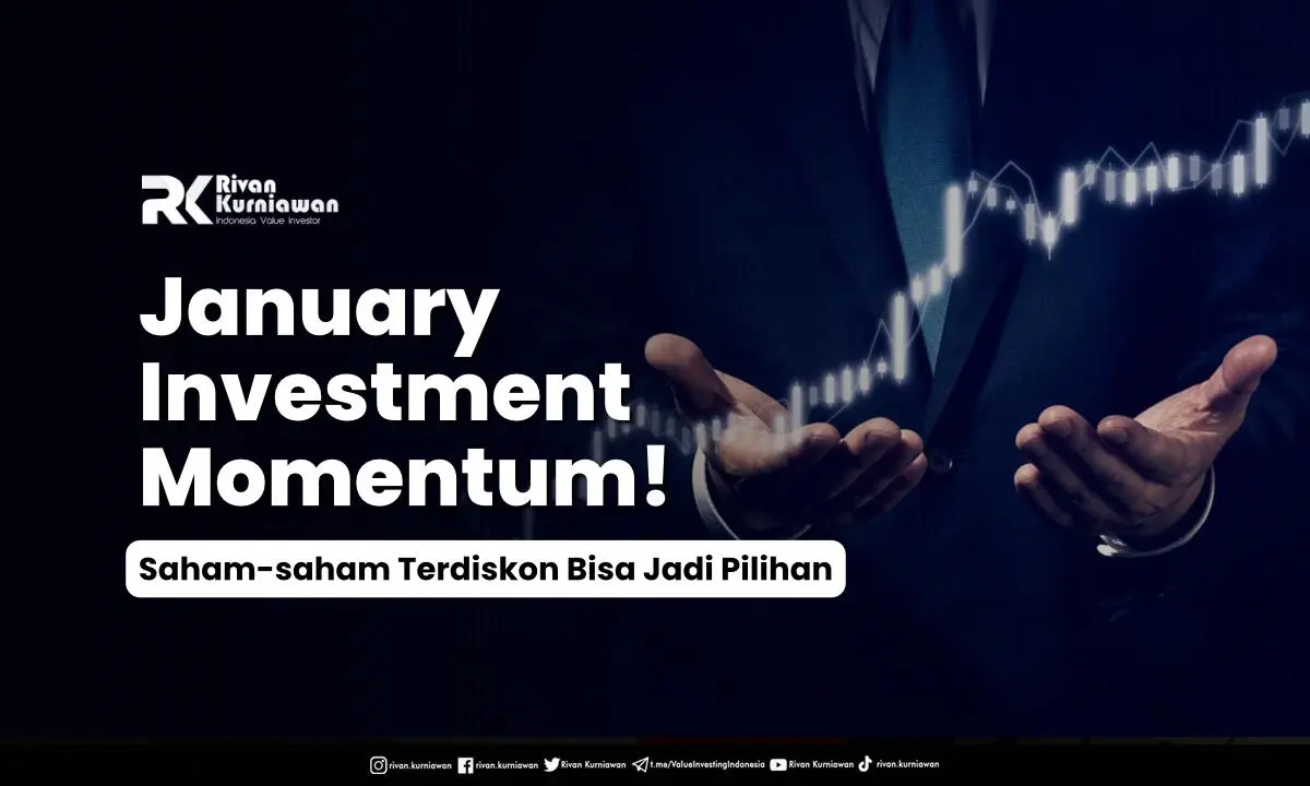 January Investment Momentum! Saham Terdiskon Jadi Pilihan - Rivan Kurniawan