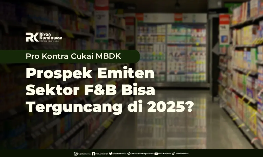 Pro Kontra Cukai MBDK, Prospek Emiten F&B Terguncang? - Rivan Kurniawan