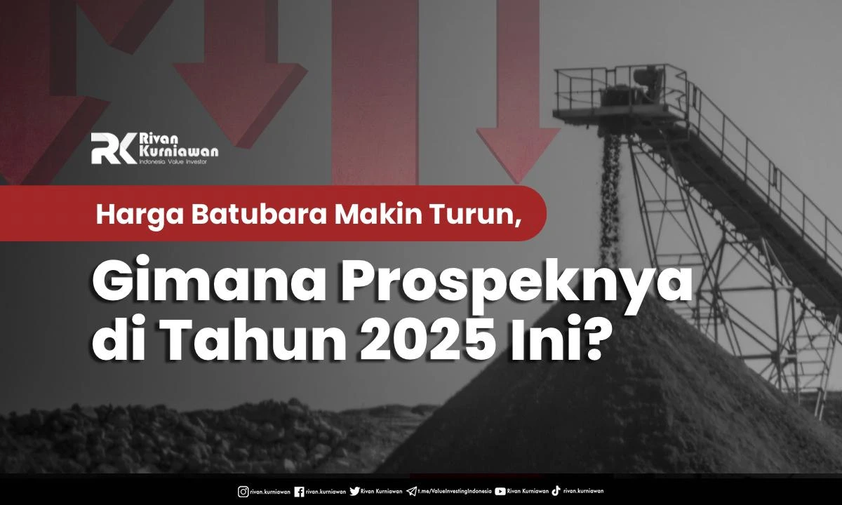 Harga Batubara Makin Turun, Gimana Prospeknya? - Rivan Kurniawan