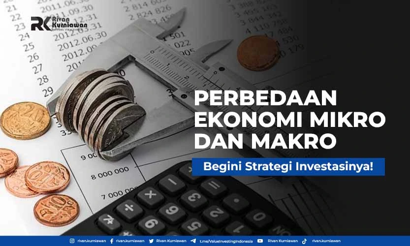 Perbedaan Ekonomi Mikro dan Makro, Ini Strategi Investasinya - Rivan ...
