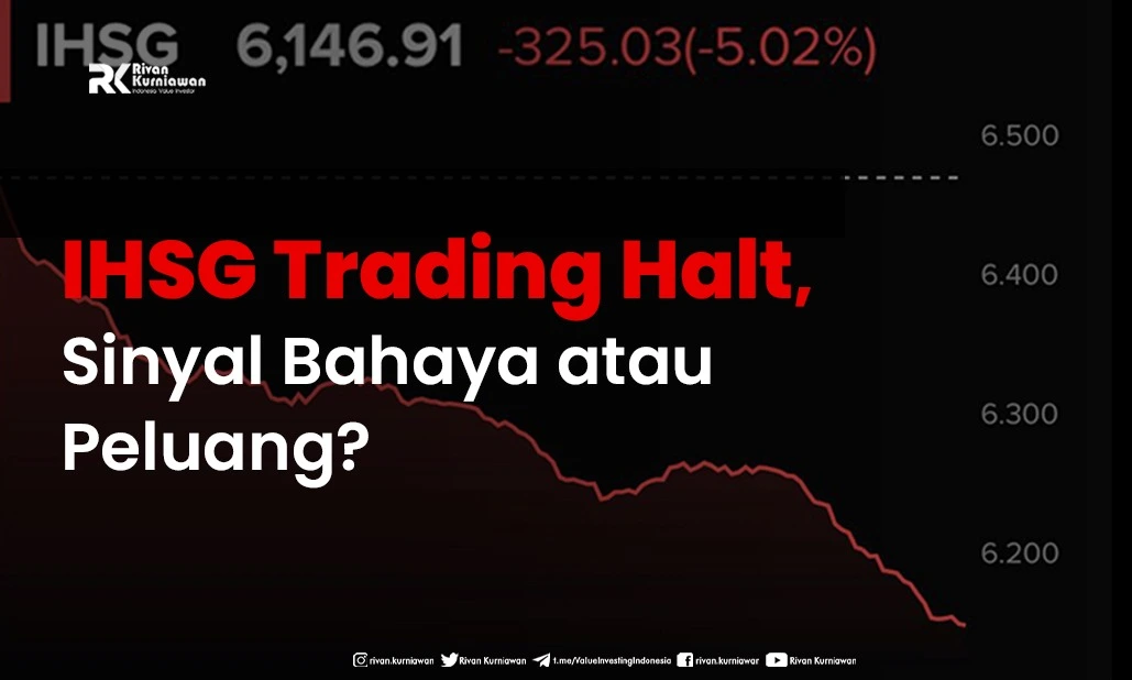 IHSG Trading Halt, Sinyal Bahaya atau Peluang? - Rivan Kurniawan