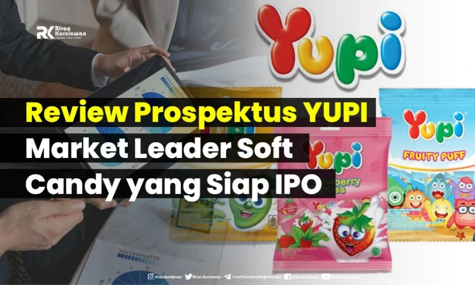 Review Prospektus YUPI yang Siap IPO - Rivan Kurniawan