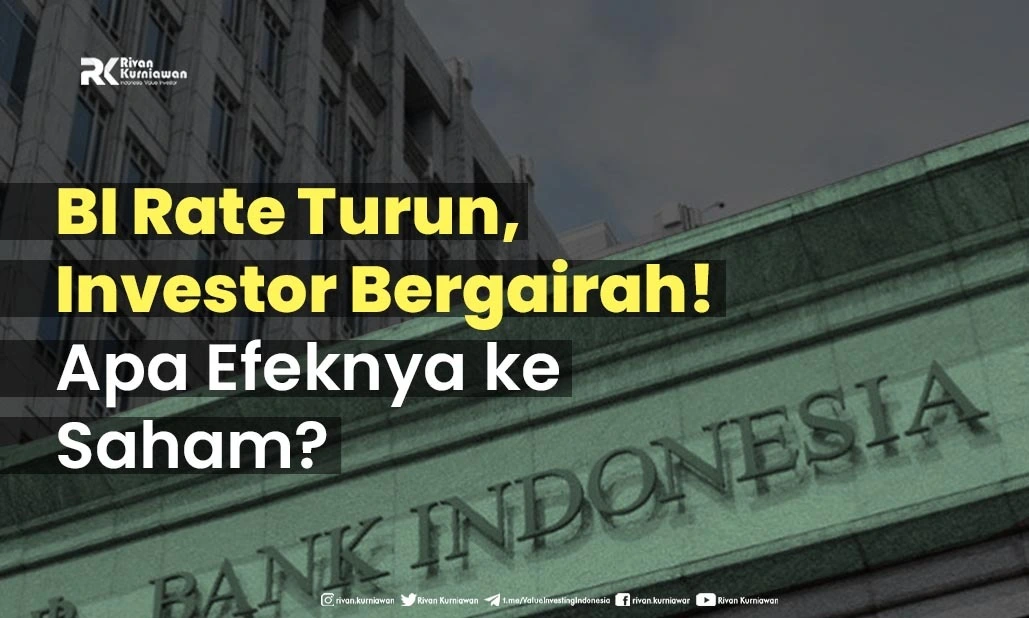 BI Rate Turun, Investor Bergairah! Apa Efeknya ke Saham? - Rivan Kurniawan