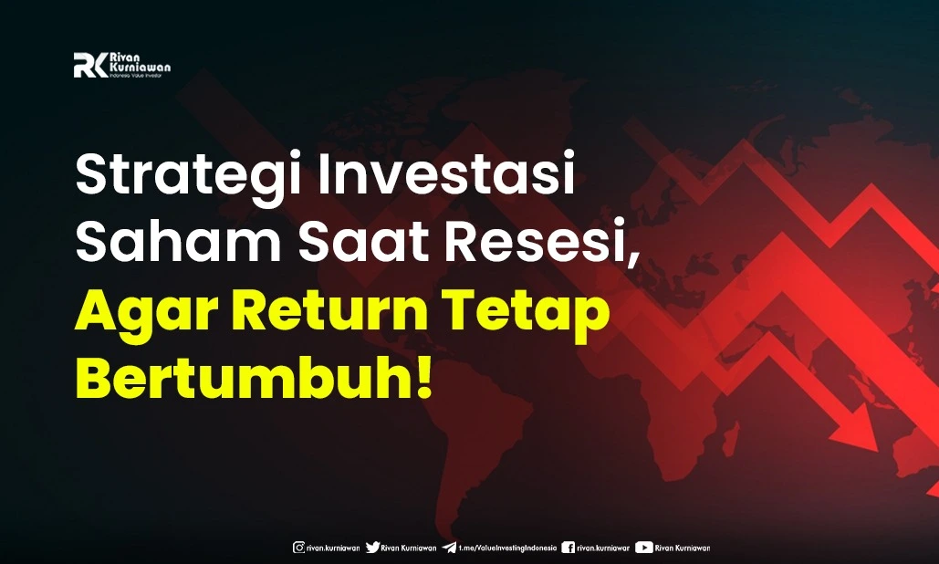 Strategi Investasi Saham Saat Resesi, Agar Return Bertumbuh! - Rivan ...