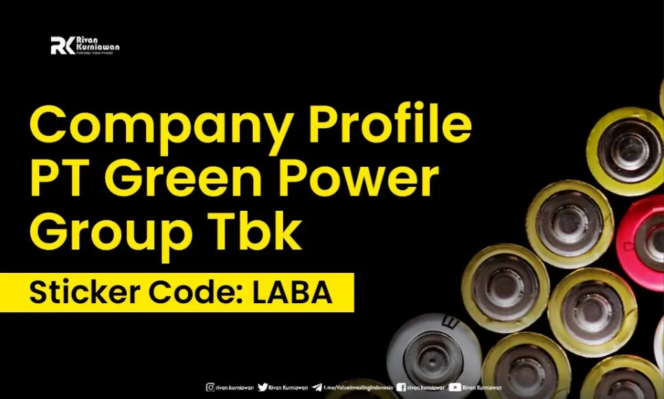 Company Profile PT Green Power Group Tbk – LABA - Rivan Kurniawan
