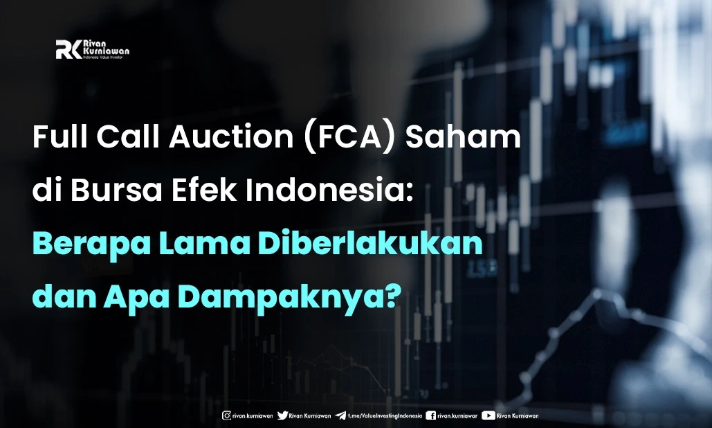 Full Call Auction (FCA) Saham di Bursa Efek Indonesia - Rivan Kurniawan