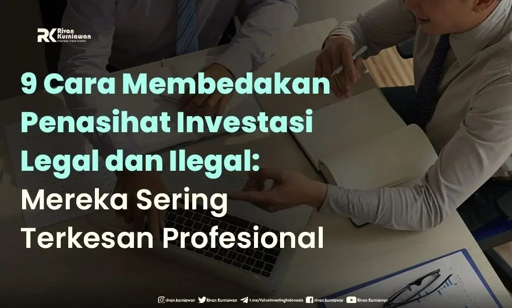 9 Cara Membedakan Penasihat Investasi Legal dan Ilegal - Rivan Kurniawan