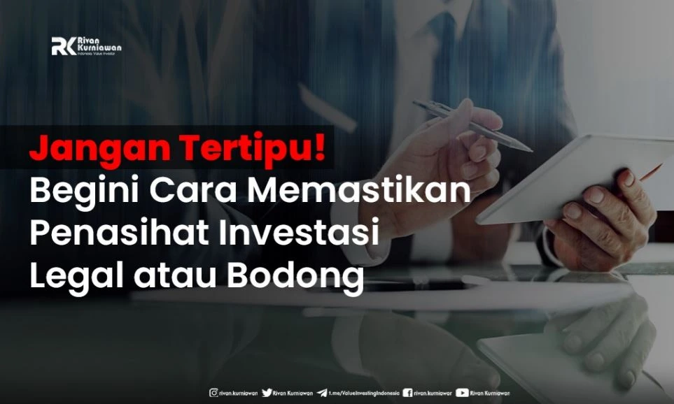 Cara Memastikan Penasihat Investasi Legal atau Bodong - Rivan Kurniawan