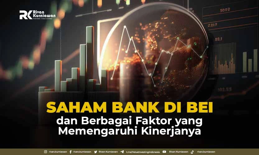 Saham Bank di BEI dan Berbagai Faktornya - Rivan Kurniawan